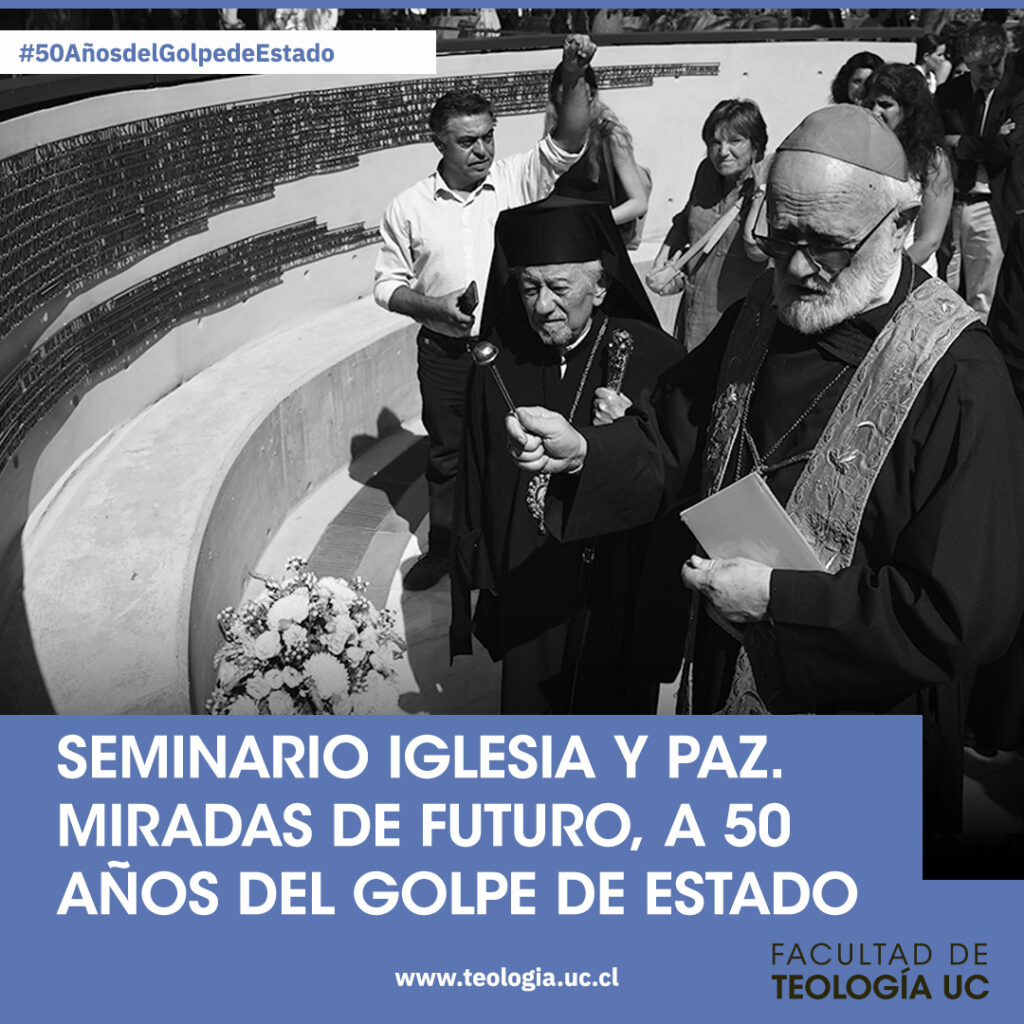Seminario “Iglesia y paz. Miradas de futuro, a 50 años del Golpe de Estado” - 50 años del Golpe ...